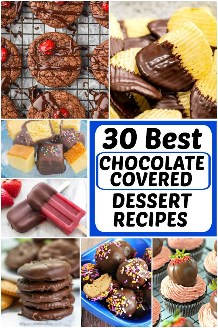 Best Chocolate Covered Dessert Recipes - Recipes For Holidays